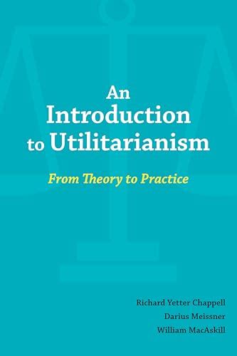 Utilitarianism The Interesting Philosophy Of Choice