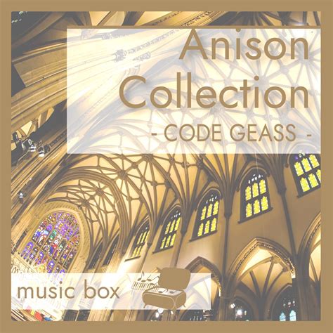 Anison Collection Code Geass Music Box ” álbum De Mta En Apple Music