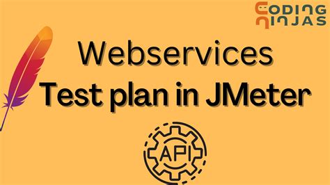 webservices test plan jmeter naukri code 360