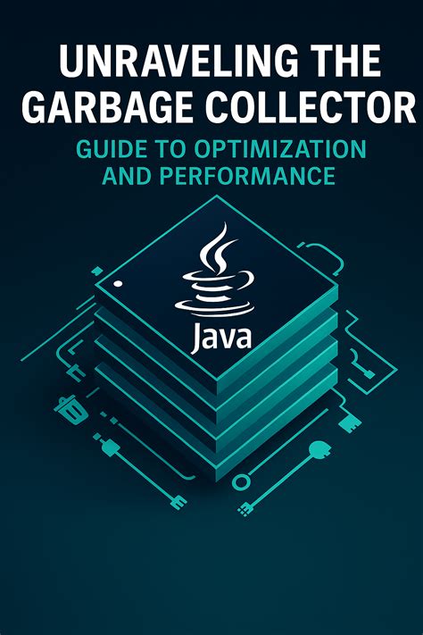 🧱 Java Garbage Collection Complete Guide To Gc Types Performance