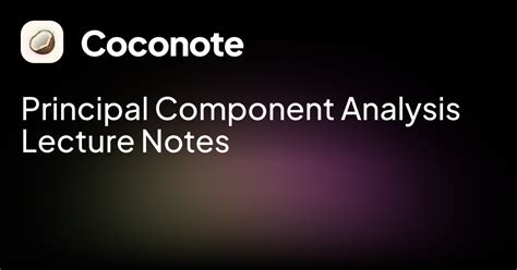 Principal Component Analysis Lecture Notes