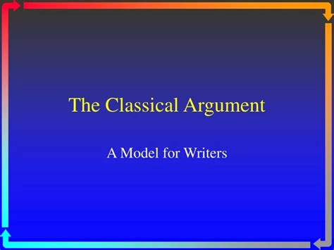 Ppt Mastering The Classical Argument Model Powerpoint Presentation Free Download Id 9714704