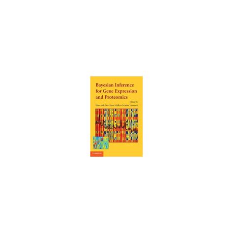 Bayesian Inference For Gene Expression And Proteomics Muller Cambridge University Press