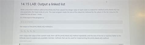 Solved 14 15 LAB Output A Linked ListWrite A Recursive Chegg