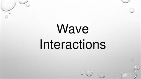 Wave Interactions. - ppt download
