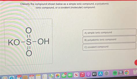 Solved Classify The Compound Shown Below As A Simple Ionic Compound