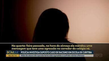 Bom Dia Paraná Polícia investiga caso de racismo em escola de