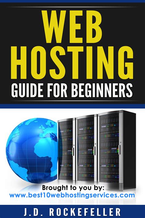 Web Hosting Guide For Beginners By Jd Rockefeller Goodreads