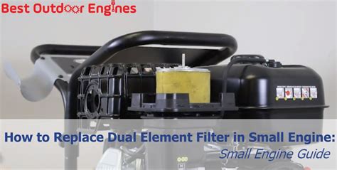 How To Replace Dual Element Filter In Small Engine Small Engine Guide