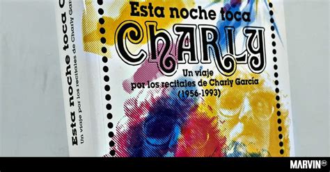 Esta Noche Toca Charly García Homenaje En Más Mil Páginas