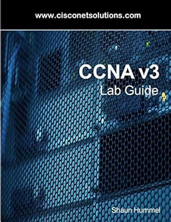 CCNA V3 Lab Guide Routing And Switching Labs 9781544104683 Computer