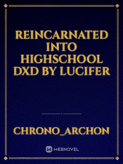 Reincarnated Into Highschool Dxd By Lucifer Chronoarchon Webnovel