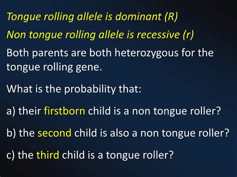 Ppt Tongue Rolling Allele Is Dominant R Non Tongue Rolling Allele Is Recessive R