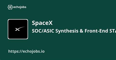 spacex is hiring soc asic synthesis and front end sta engineer silicon