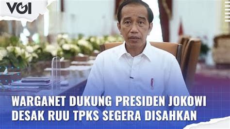 ビデオ ワルガネット、ジョコウィ大統領を支持、tpks法案を直ちに批准するよう要請