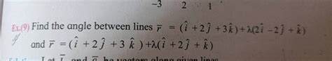 Ex Find The Angle Between Lines Bar R Hat I Hat J Hat K