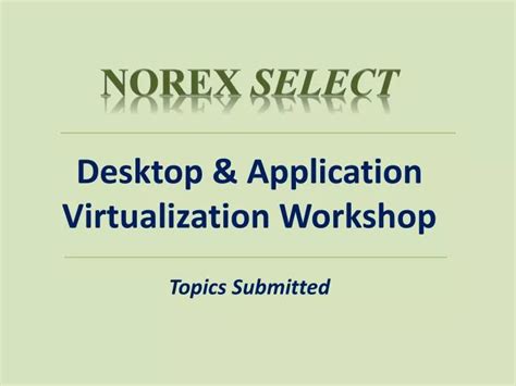 Ppt Desktop And Application Virtualization Workshop Powerpoint Presentation Id 1692455