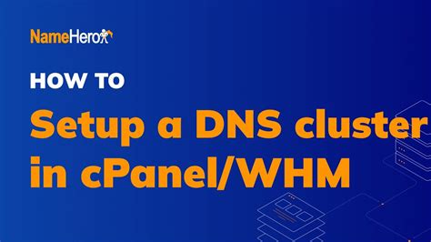How To Setup A Dns Cluster In Cpanelweb Host Manager Whm Youtube