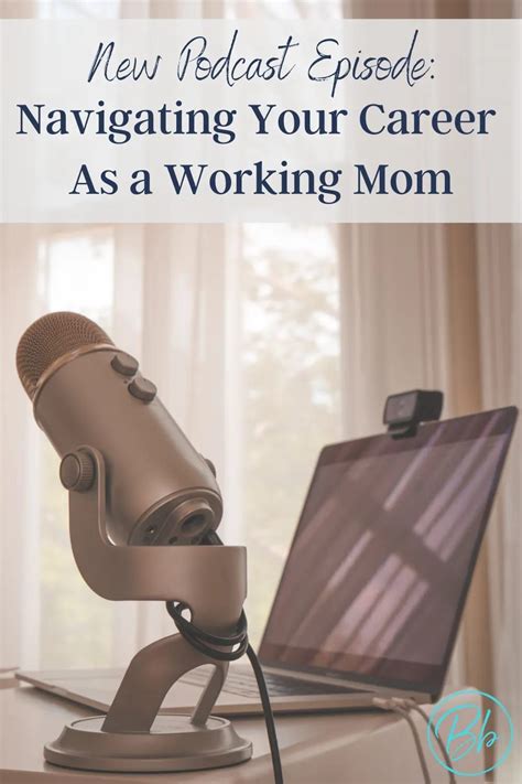 Podcast Navigating Your Career Journey As A Working Mom Artofit