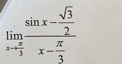 Solved Limx→π3sinx 322x π3