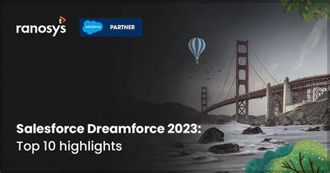 Top 10 Highlights From Salesforce Dreamforce 2023