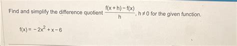 Find And Simplify The Difference Quotient