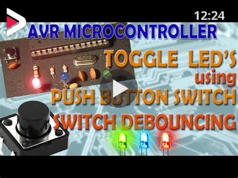 AVR Microcontroller Toggle LEDs Using A Push Button Switch Push