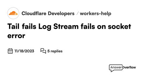 Tail Fails Log Stream Fails On Socket Error Cloudflare Developers