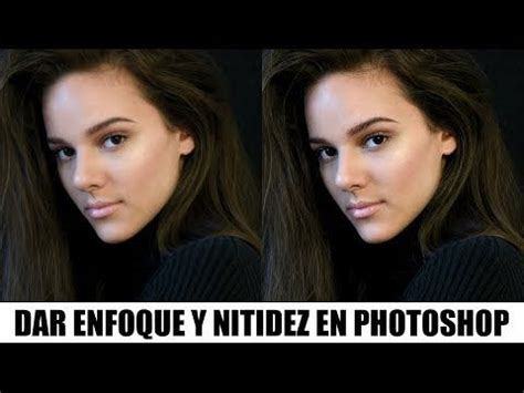 Cómo enfocar y dar nitidez a una fotografía fácilmente en Photoshop