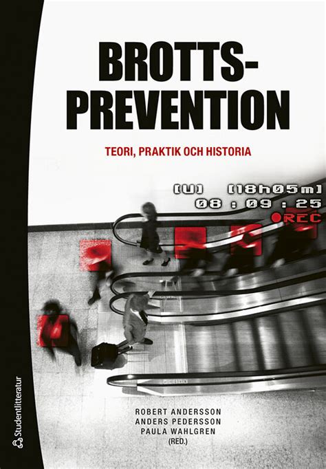 Brottsprevention Teori Praktik Och Historia Smakprov