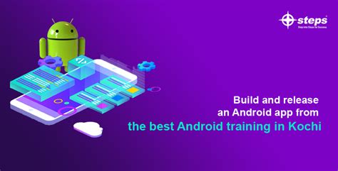 Build And Release An Android App From The Best Android Training In Kochi