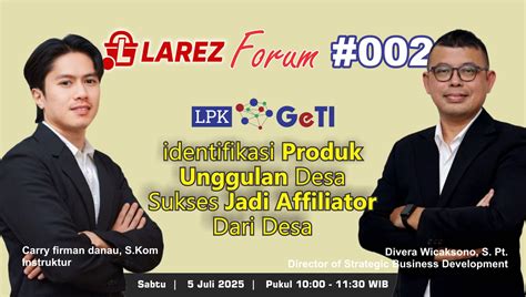 Larez Forum 002 Identifikasi Produk Unggulan Desa And Sukses Jadi Affiliator Dari Desa