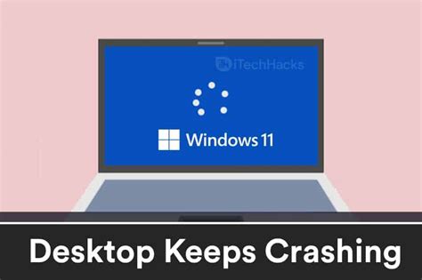 How To Fix Desktop Keeps Crashing In Windows 11 Solved