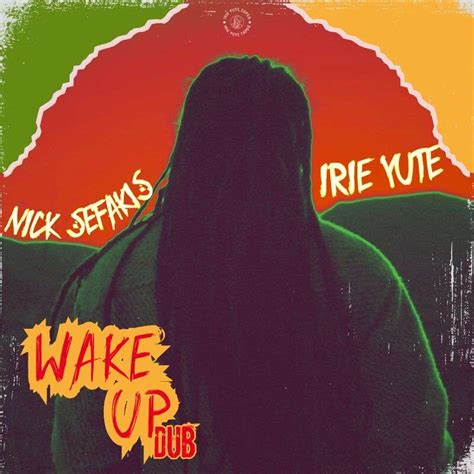 Irie Yute And Nick Sefakis Wake Up Dub Irie Yute Tapes 2024