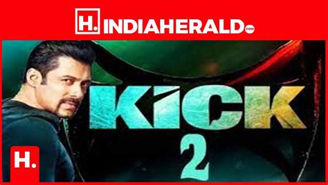 FLOP Salman Khan S Planning For Kick 2 Is Complete