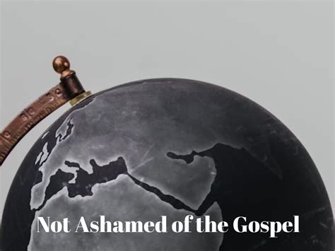 Not Ashamed Of The Gospel Logos Sermons