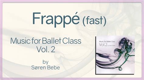 Fast Frappé Music For Ballet Class Vol2 Original Piano Songs By Jazz Pianist Søren Bebe