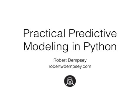 Practical Predictive Modeling In Python Ppt