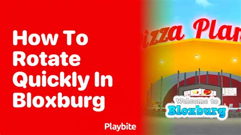 How To Rotate Quickly In Bloxburg Playbite