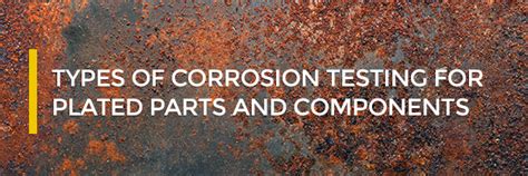Types Of Corrosion Testing For Plated Parts Sharretts Plating
