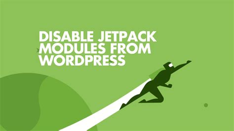 how to disable jetpack modules or completely remove jetpack