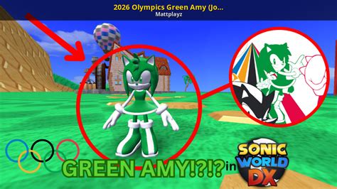 2026 Olympics Green Amy Joke Mod Mod For Sonic World Dx Swdx Mods