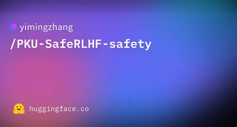 Yimingzhang Pku Saferlhf Safety Datasets At Hugging Face