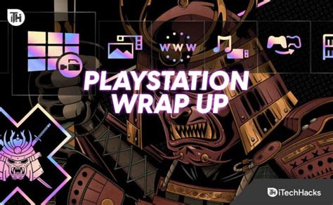 Top 5 Ways To Fix PlayStation Wrap Up Not Working