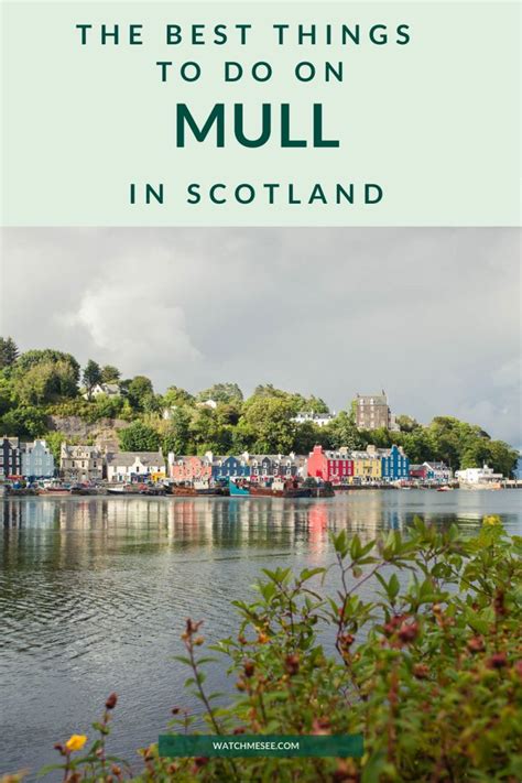 The Best Things To Do On Mull Isle Of Mull Travel Guide Scotland