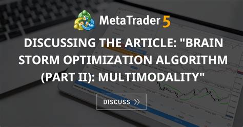 Discussing The Article Brain Storm Optimization Algorithm Part Ii Multimodality Easy