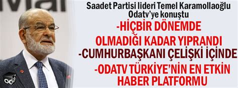 Saadet Partisi lideri Temel Karamollaoğlu Odatvye konuştu Son Dakika