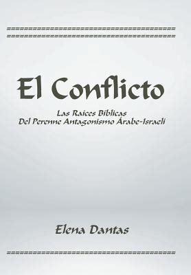 El Conflicto Las Ra Ces B Blicas Del Perenne Antagonismo Rabe Israel