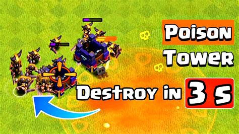 Poison Tower Destory Only 3seconds Clash Of Clans Youtube