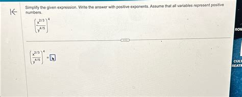 Simplify The Given Expression Write The Answer With